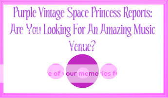 Purple Vintage Space Princess Reports: A Musical Hotspot you CAN’T miss ...